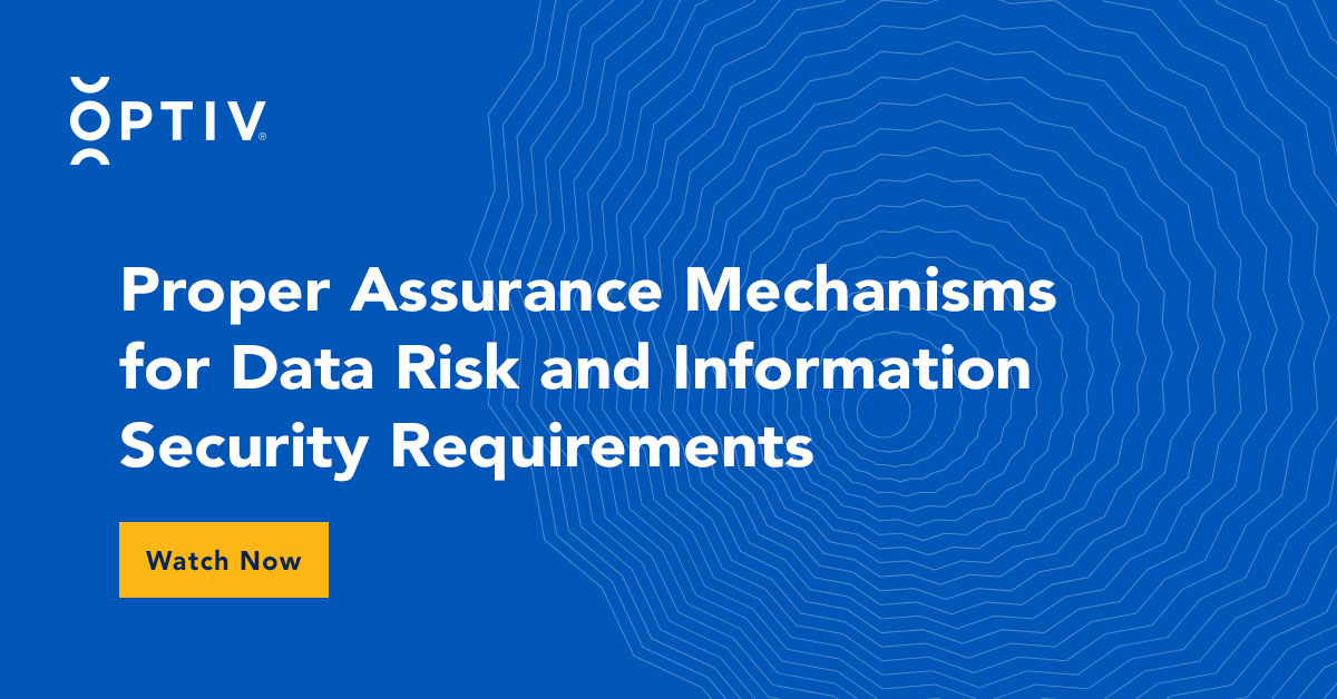 Proper Assurance Mechanisms for Data Risk and Information Security Requirements | Optiv